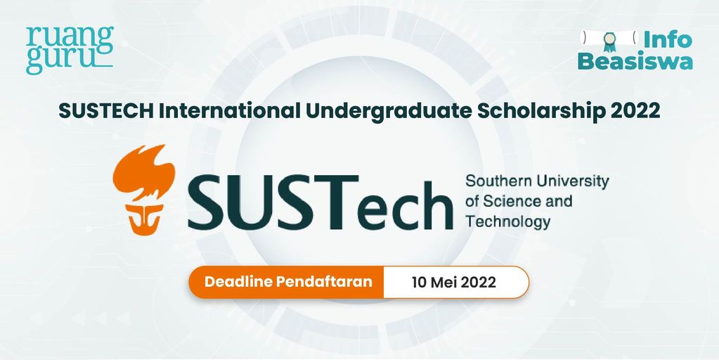 Yuk, Daftar Beasiswa SUSTECH 2022, Kuliah S1 Gratis di China